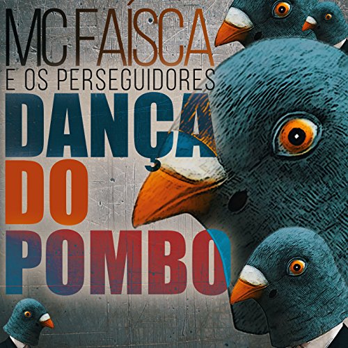 Dança do Pombo - Single by Mc Faísca e os Perseguidores on Amazon Music ...