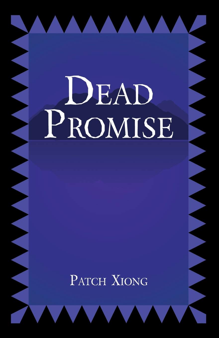 Dead Promise: Xiong, Patch: 9780741455147: Amazon.com: Books