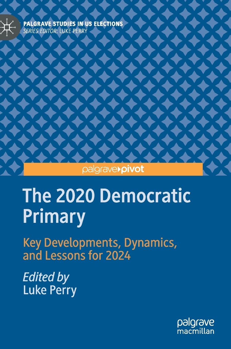 The 2020 Democratic Primary: Key Developments, Dynamics, and Lessons ...