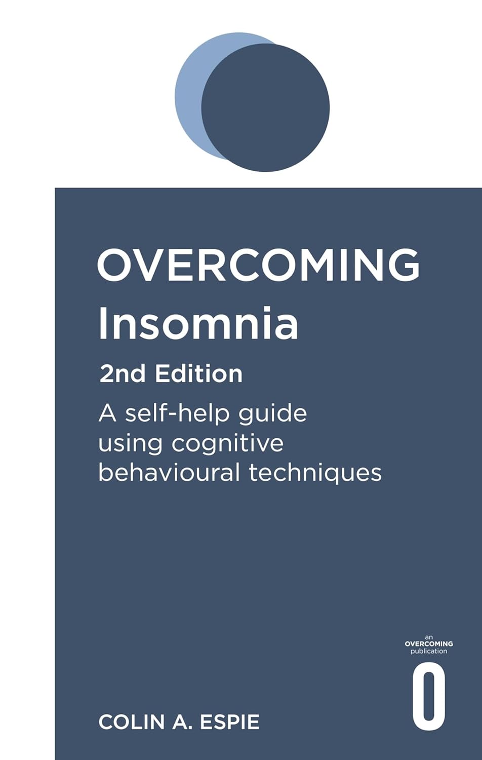 Overcoming Insomnia 2nd Edition: A self-help guide using cognitive ...