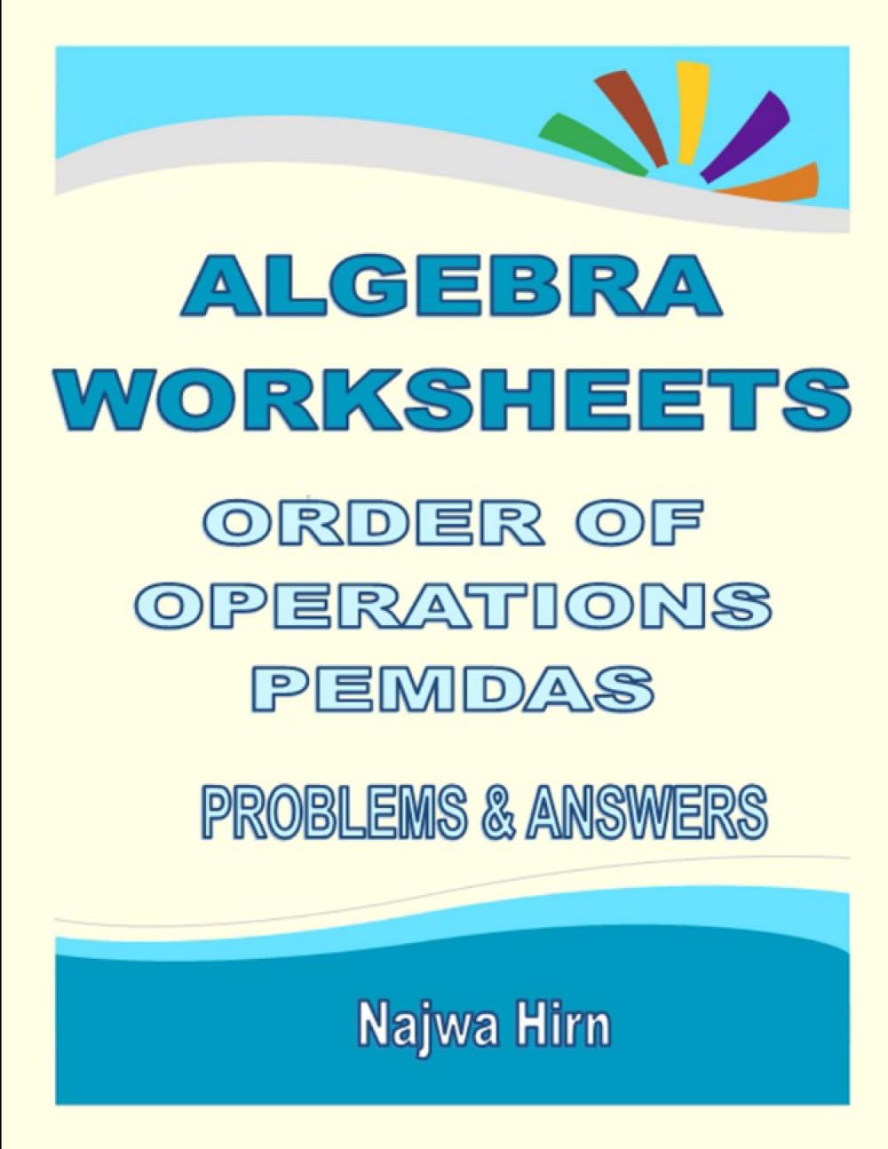 Algebra Worksheets Order of Operations PEMDAS Worksheets: Hirn, Najwa ...