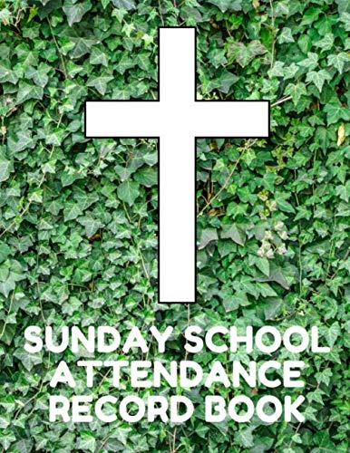 Sunday School Attendance Record Book: Attendance Chart Register for ...