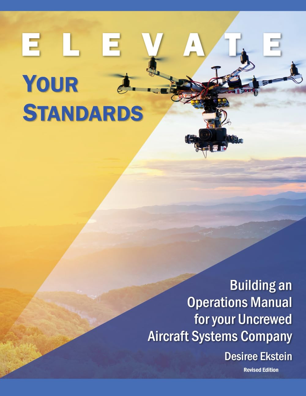 ELEVATE YOUR STANDARDS: Building an Operations Manual for your Uncrewed ...