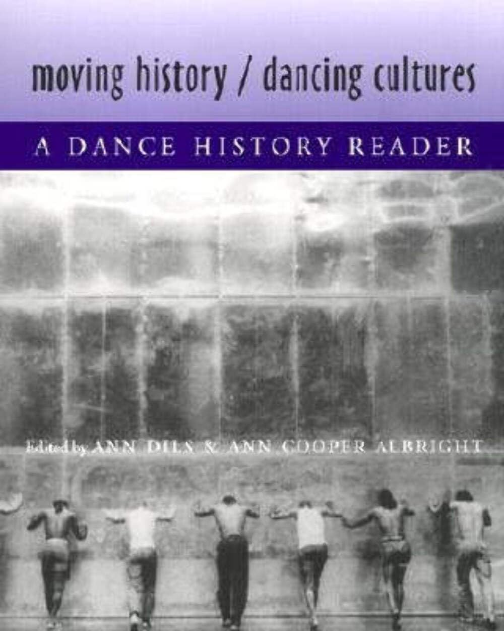 Snapklik.com : Moving History/Dancing Cultures: A Dance History Reader