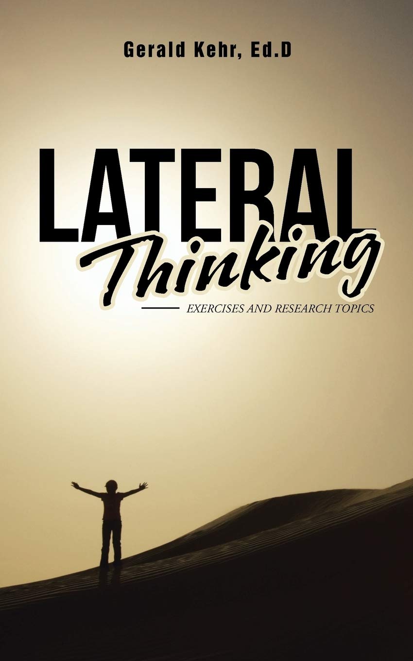 Lateral Thinking: Exercises and Research Topics: Kehr, Gerald ...
