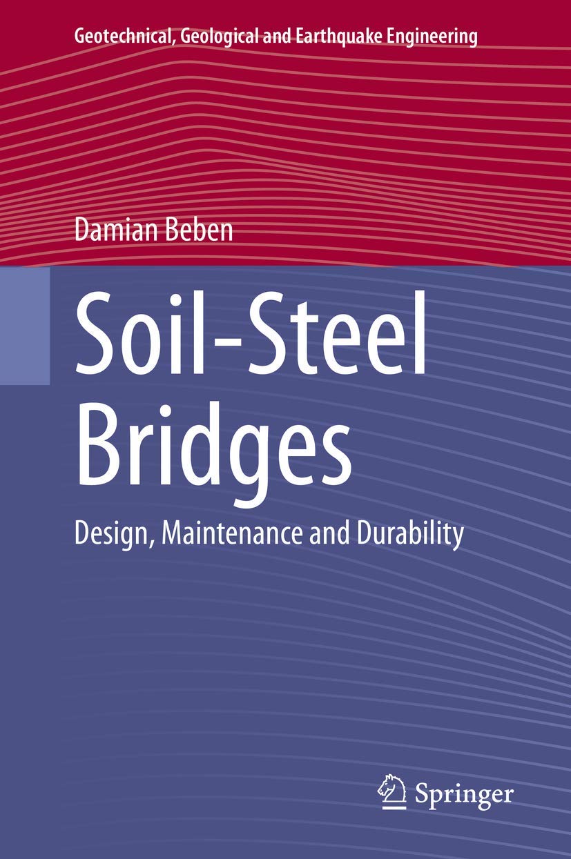 Soil-Steel Bridges: Design, Maintenance and Durability (Geotechnical ...