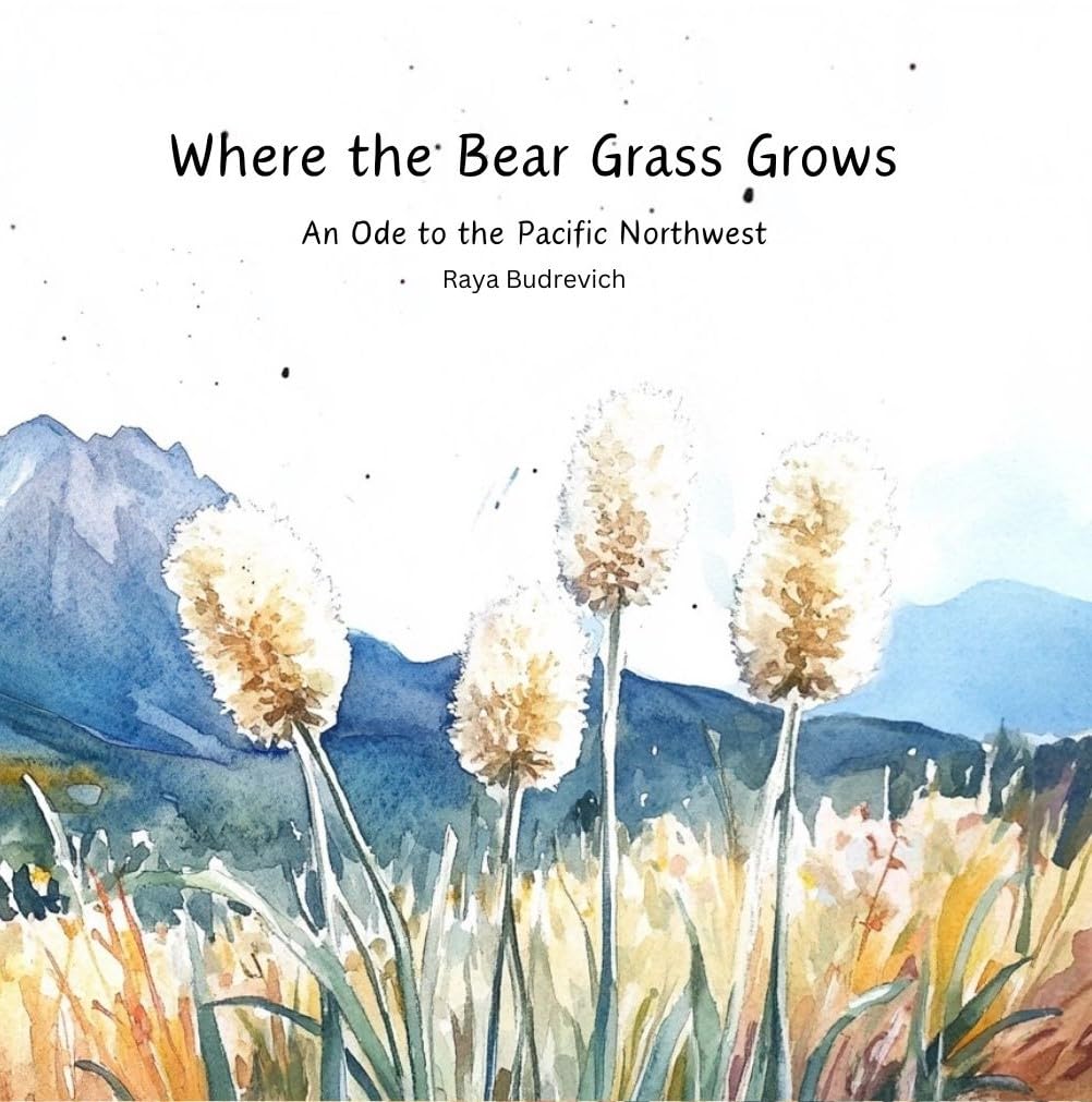 Amazon.com: Where the Bear Grass Grows: An Ode to the Pacific Northwest ...