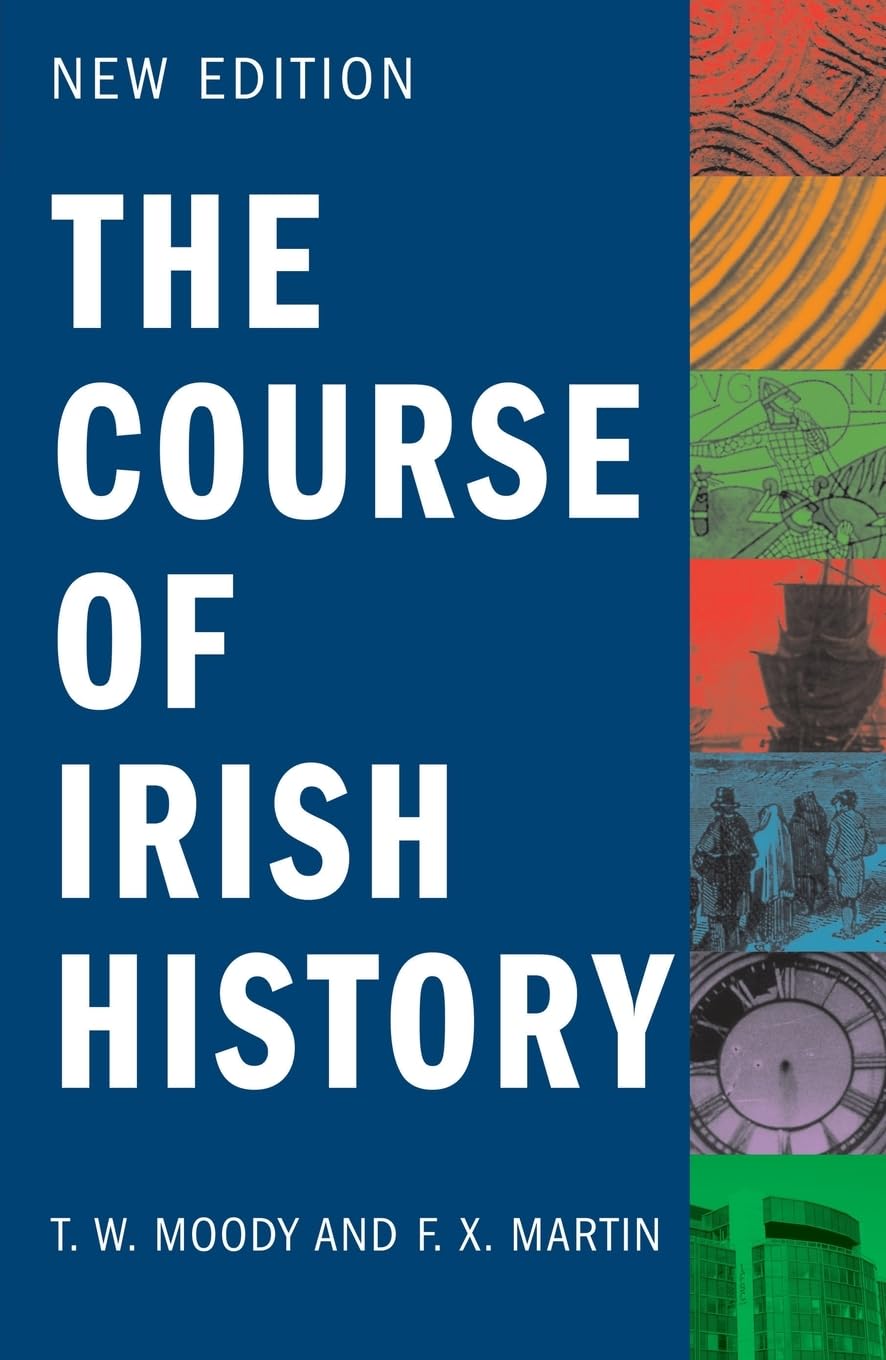 The Course of Irish History: Amazon.co.uk: T. W. Moody, Dermot Keogh ...