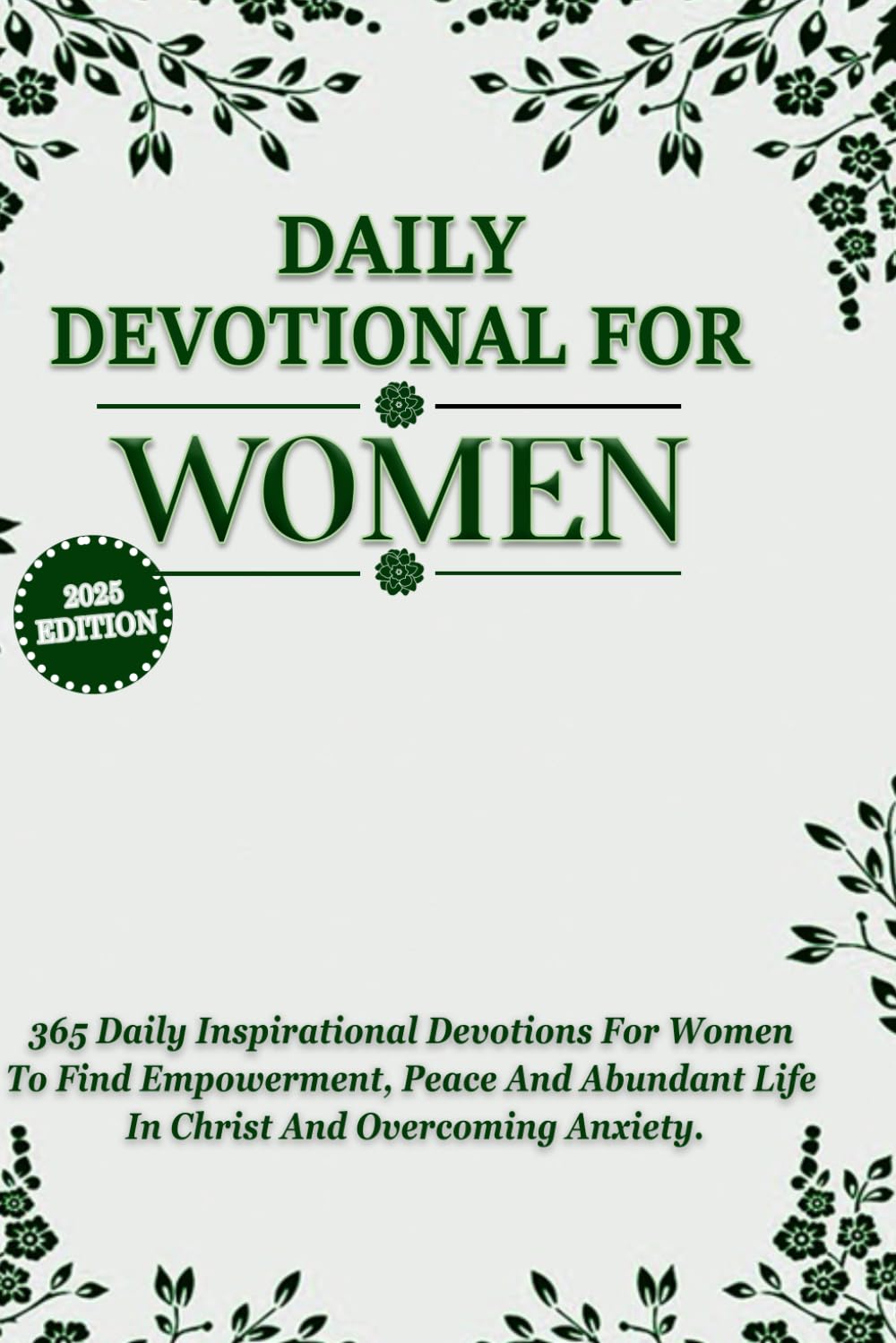 DAILY DEVOTIONAL FOR WOMEN 2025 EDITION: 365 Daily Inspirational ...