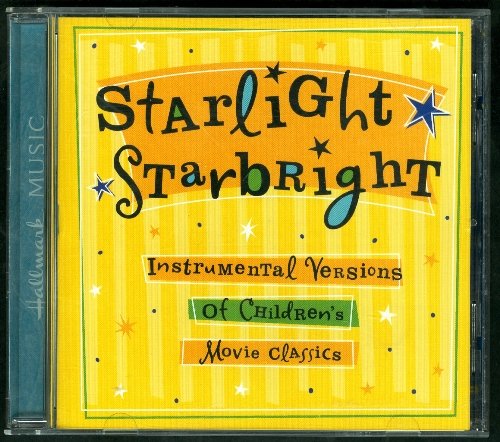 Starlight Starbright: Instrumental Versions of Children's Movie ...