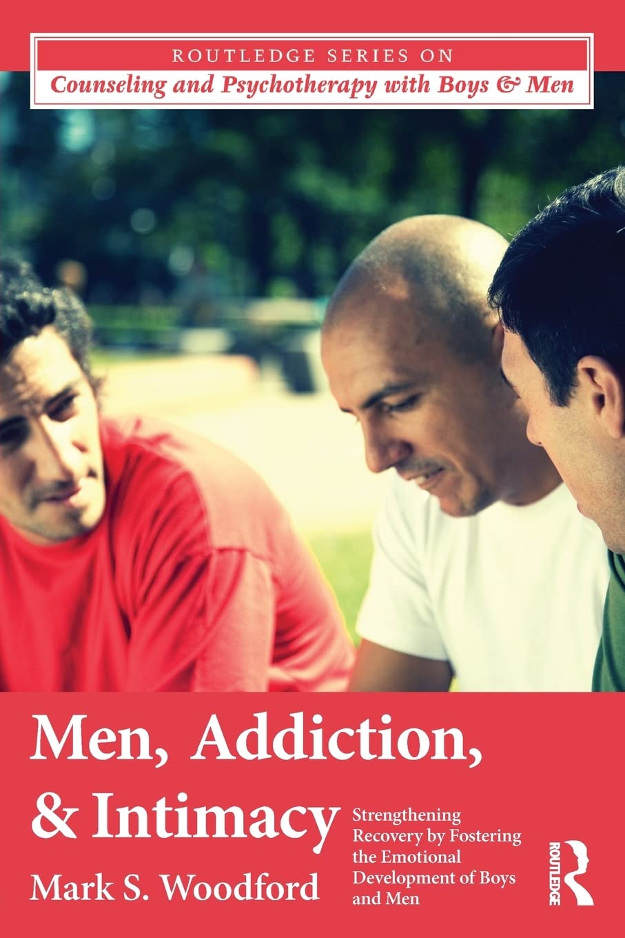 Amazon.com: Men, Addiction, and Intimacy (The Routledge Series on ...