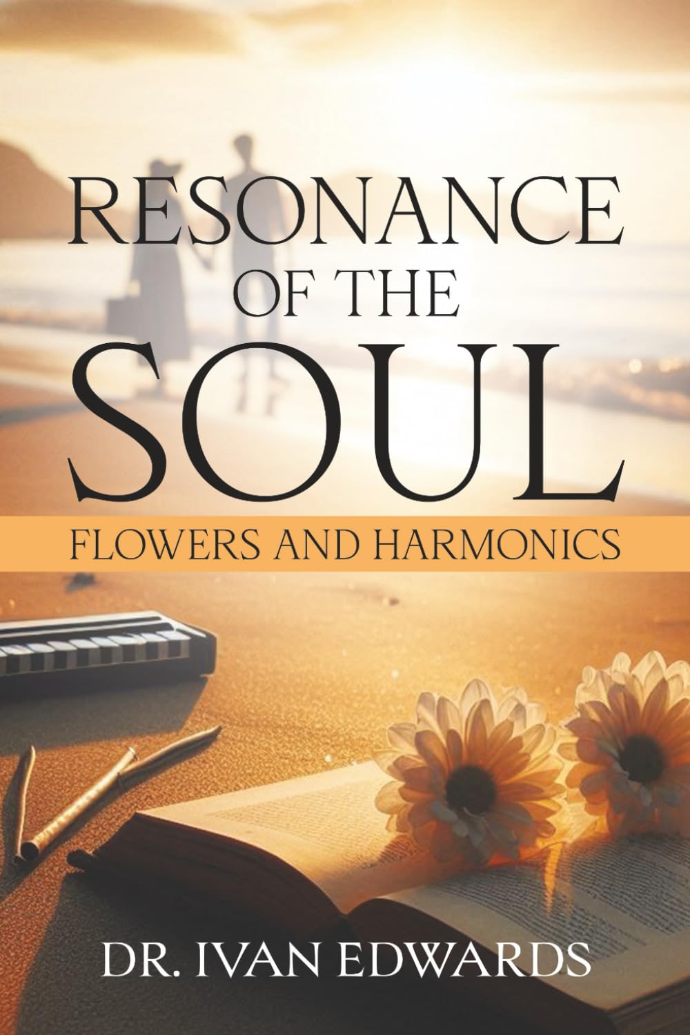 Book review of Resonance of the Soul - Flowers & Harmonics - Readers ...