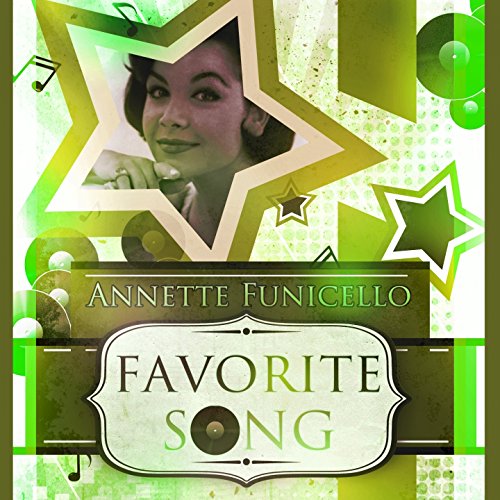 Favorite Song by Annette Funicello on Prime Music