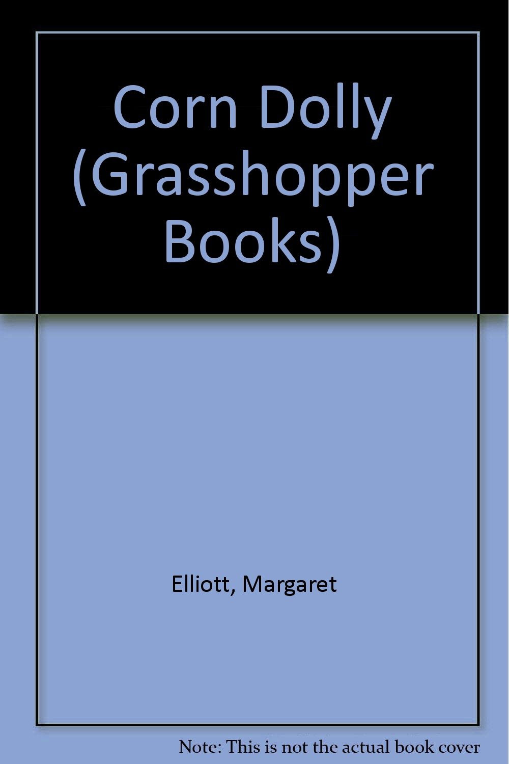 Corn Dolly (Grasshopper Books): Margaret Elliott: 9780200723725: Amazon ...
