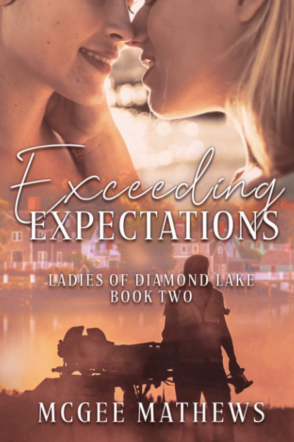 Exceeding Expectations (Ladies of Diamond Lake): Mathews, McGee ...