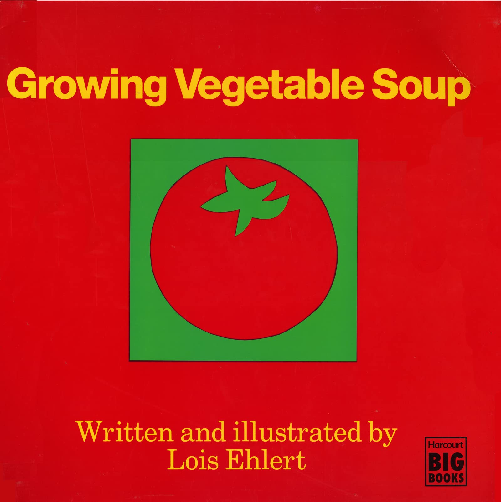 Growing Vegetable Soup: Ehlert, Lois: 9780152325817: Amazon.com: Books