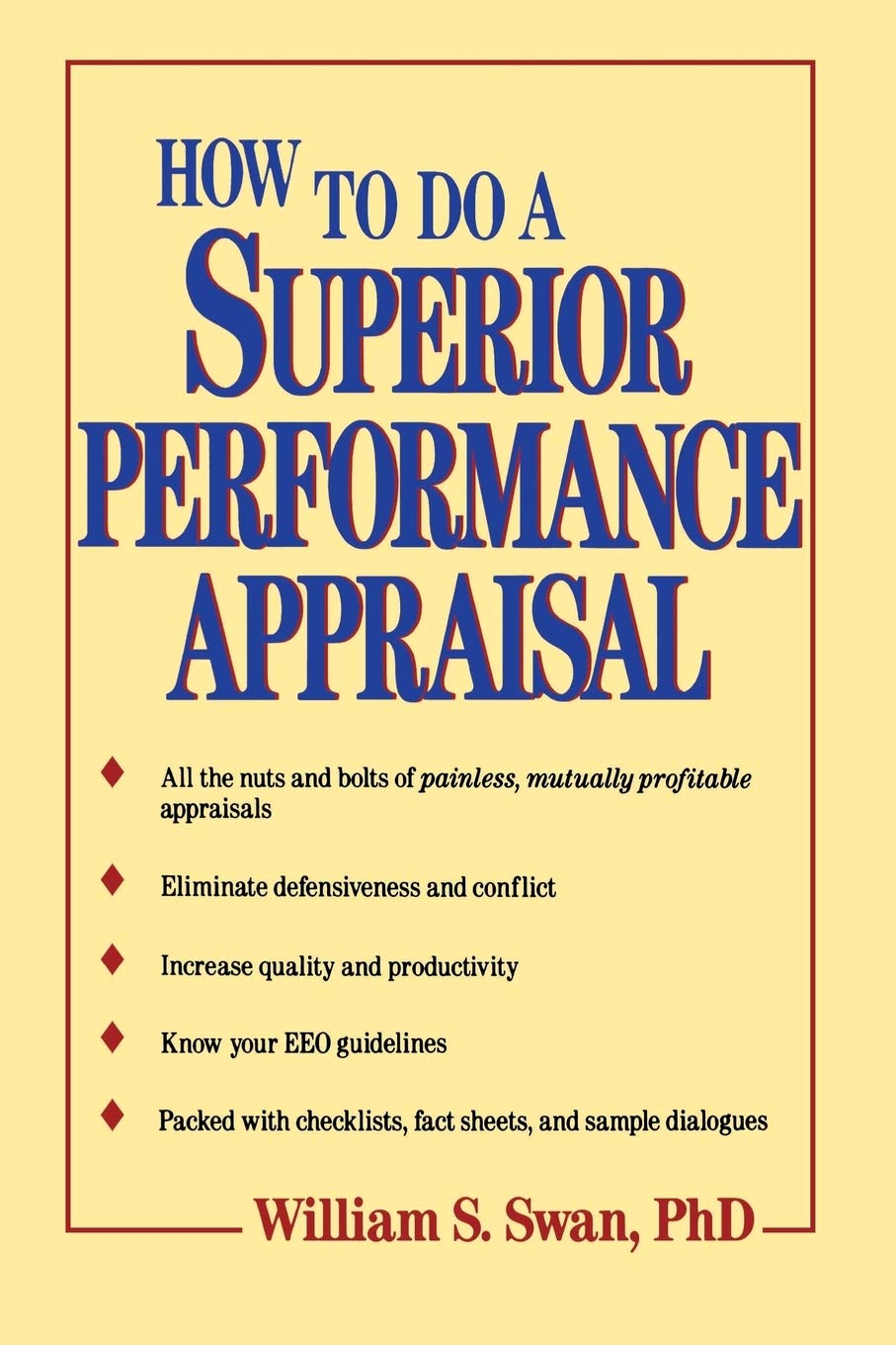 How to Do a Superior Performance Appraisal: Swan, William S ...