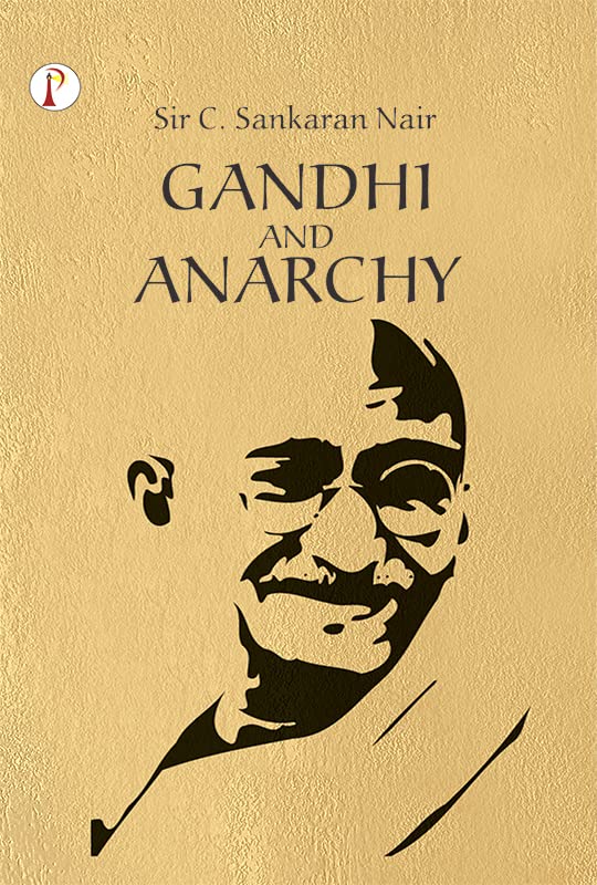 Gandhi and Anarchy eBook : Sir C. Sankaran Nair: Amazon.in: Books