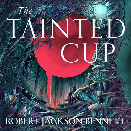 The Tainted Cup (Audio Download): Robert Jackson Bennett, Andrew ...