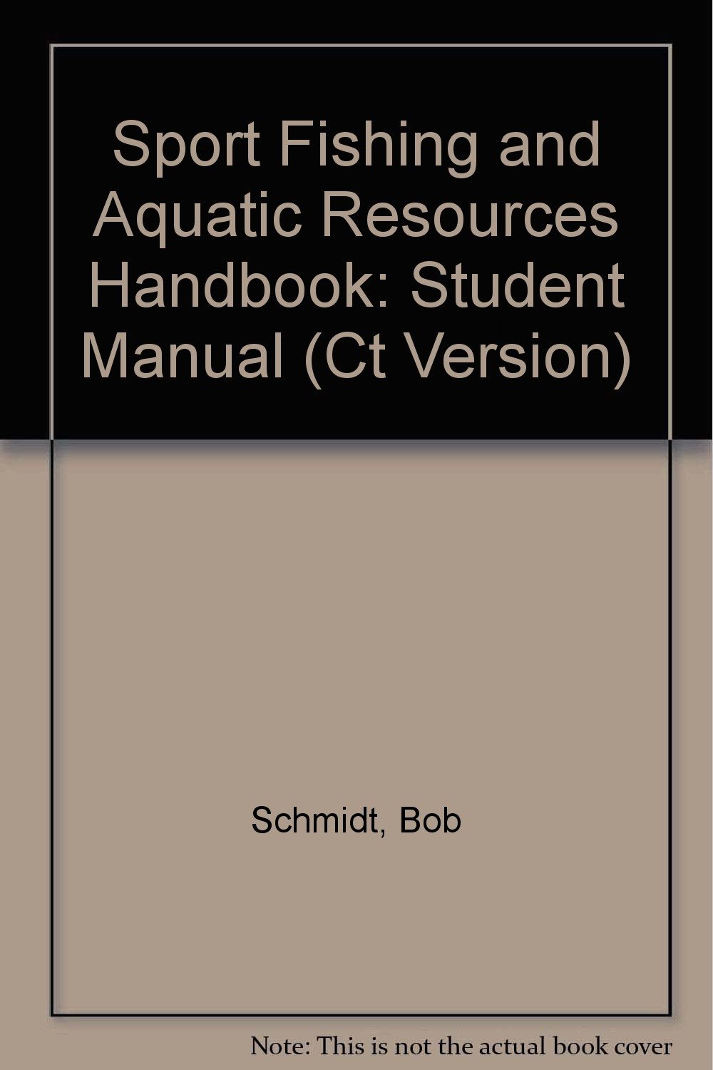 Sport Fishing and Aquatic Resources Handbook: Student Manual (Ct ...