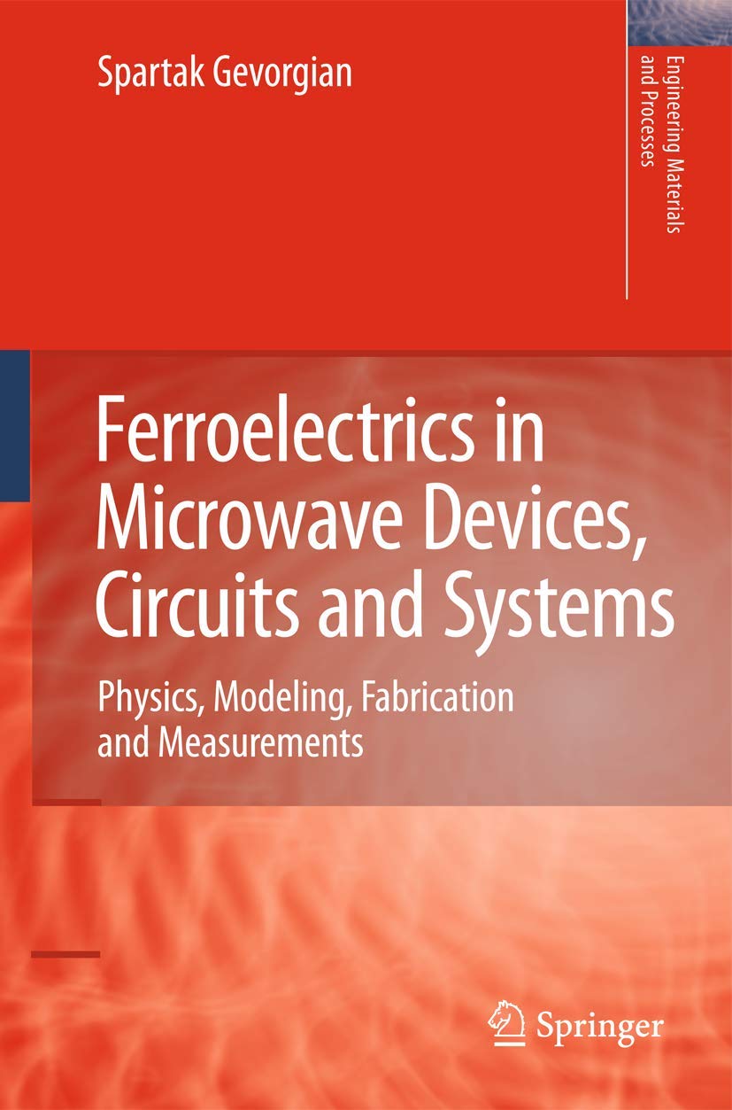 Ferroelectrics in Microwave Devices, Circuits and Systems: Physics ...