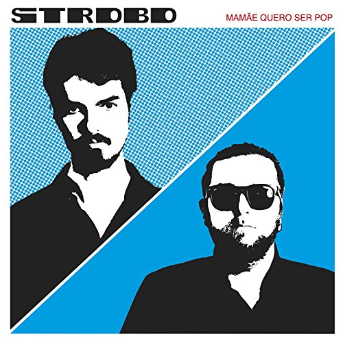 Amazon Music - StroboのMamãe Quero Ser Pop - Amazon.co.jp