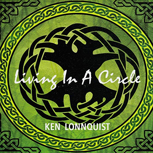 Amazon.com: Living in a Circle : Ken Lonnquist: Digital Music
