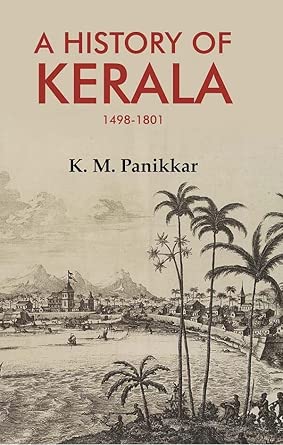 Amazon.co.jp: A History of Kerala 1498-1801 : K. M. Panikkar: 本