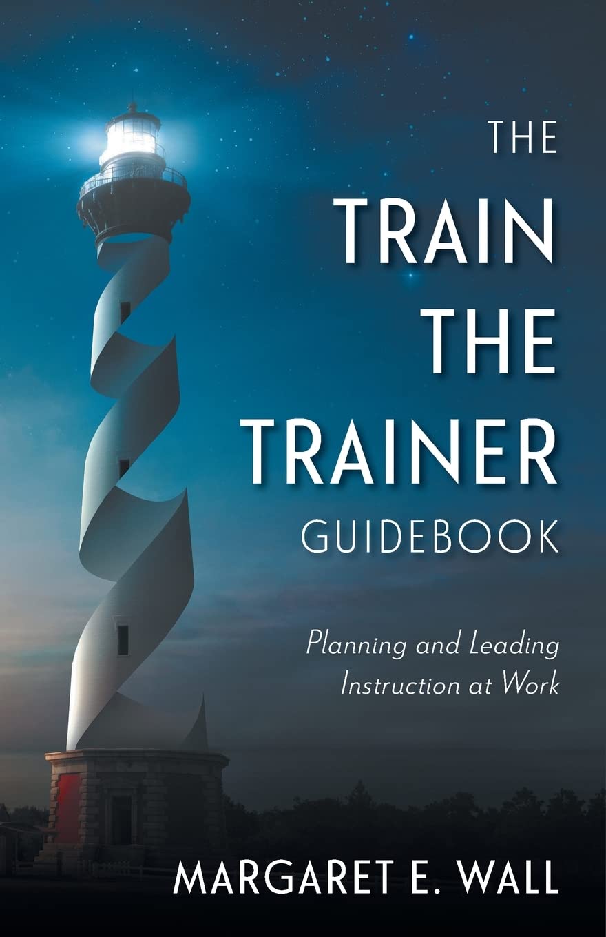 Amazon.com: The Train-the-Trainer Guidebook: Planning and Leading ...