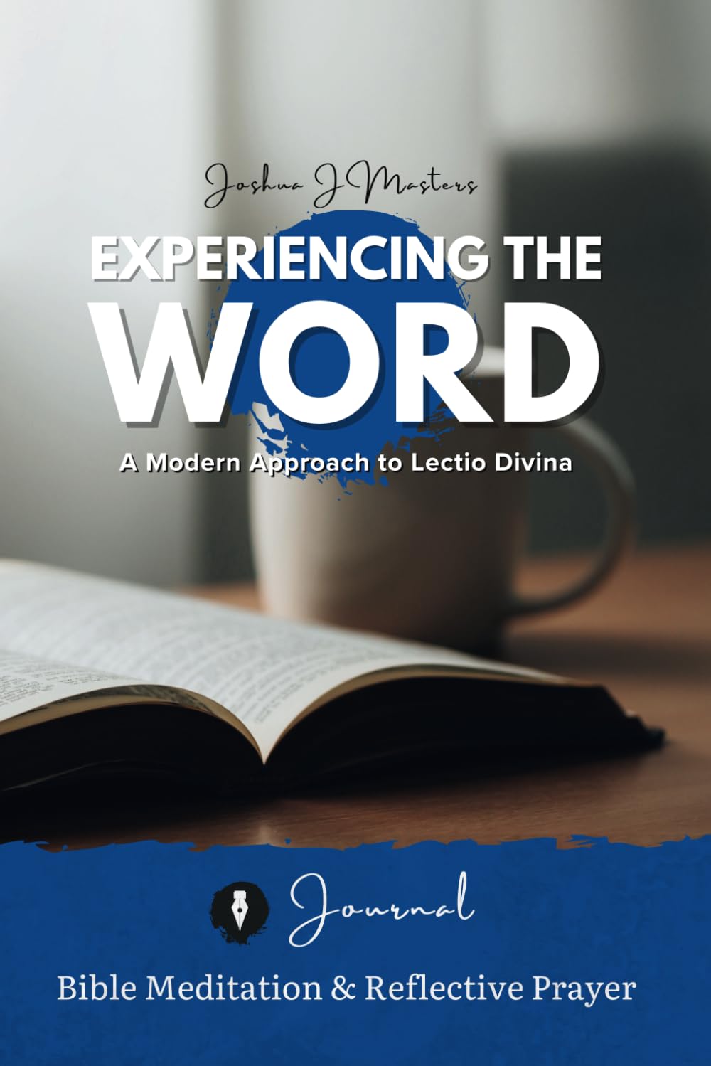 Experiencing the Word Guided Journal: A Modern Approach to Lectio ...