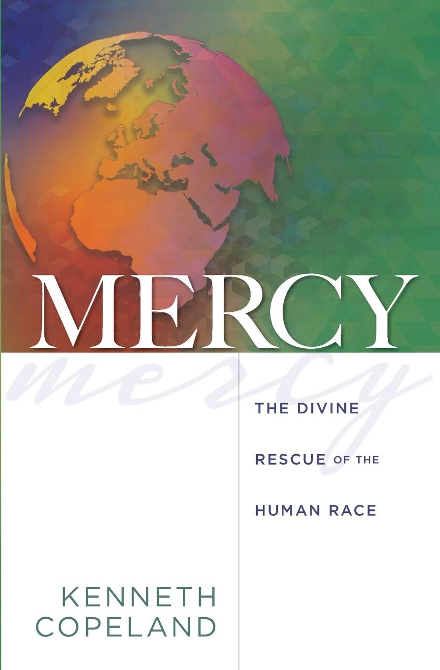 Mercy- The Divine Rescue of the Human Race: Kenneth Copeland ...