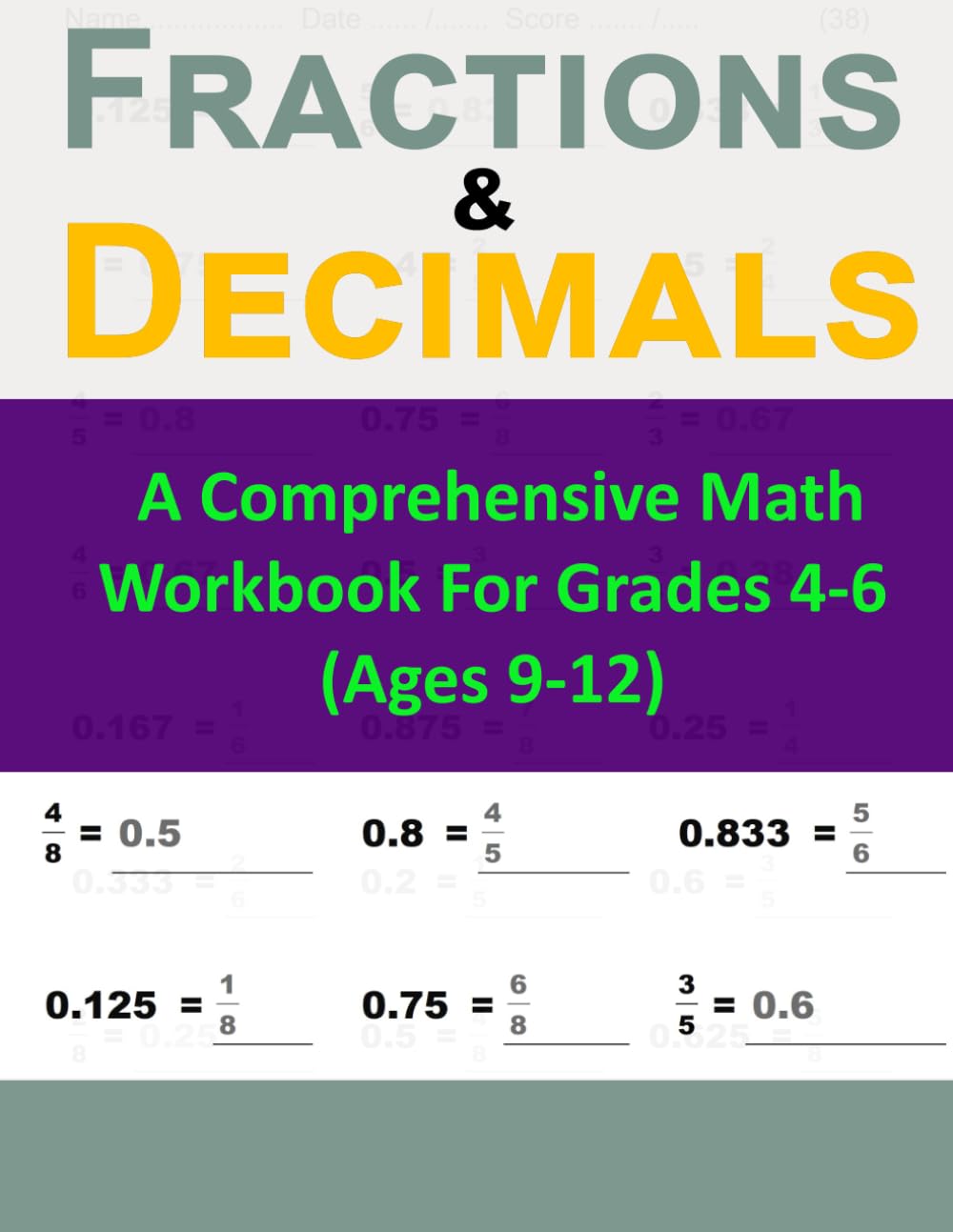 Fraction and Decimal Universe: A Comprehensive Math Workbook For Grades ...