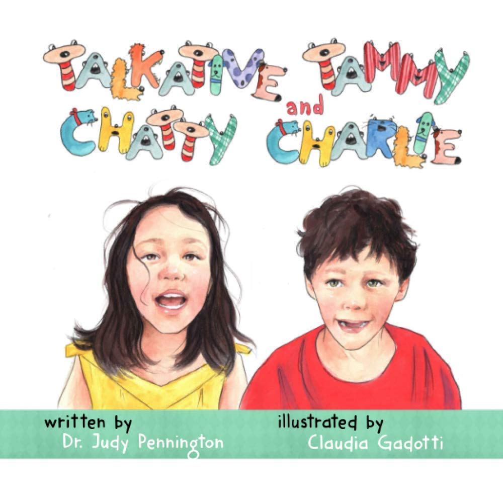 Talkative Tammy and Chatty Charlie: Pennington, Dr Judy L, Gadotti ...