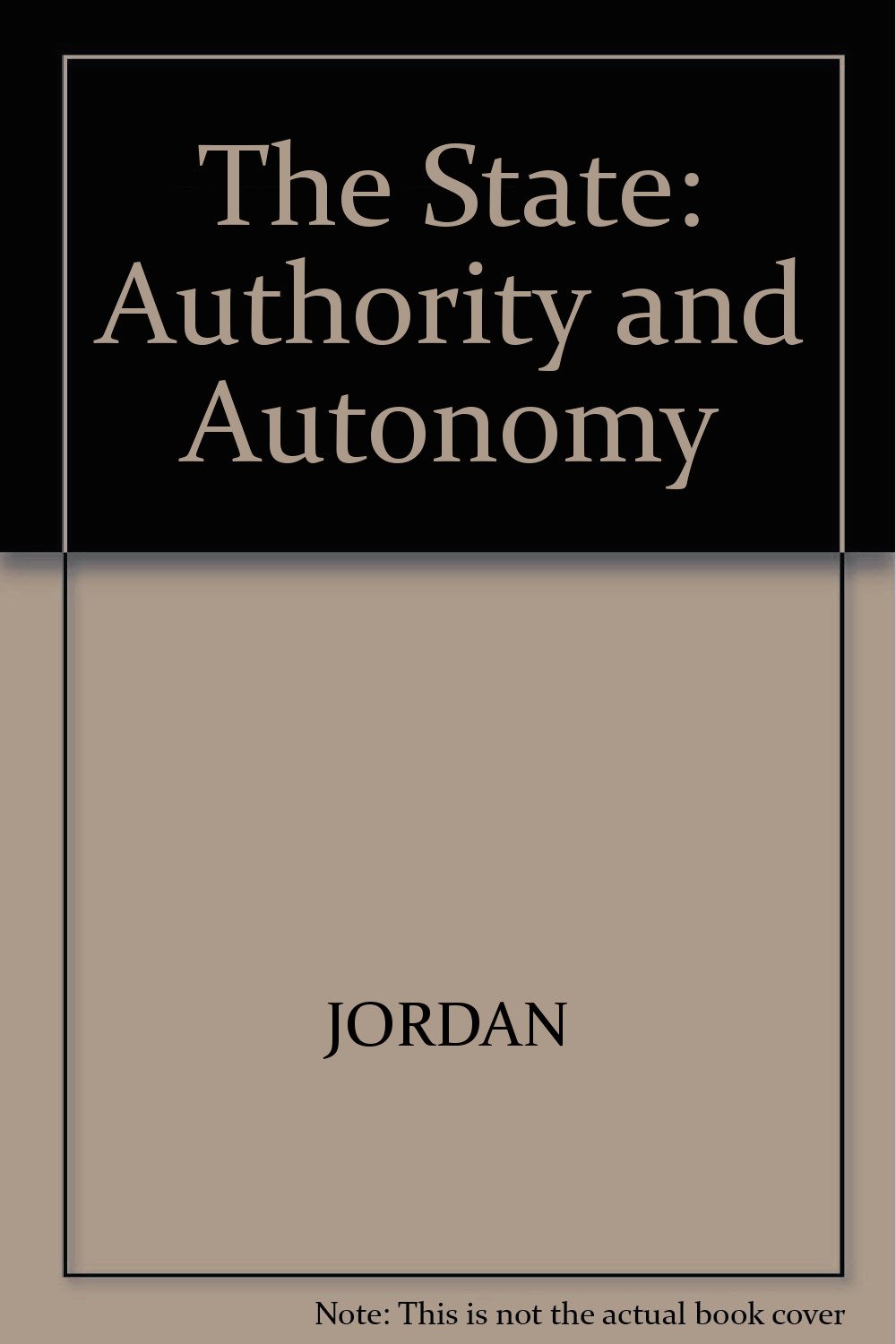 Amazon.com: The State: Authority and Autonomy: 9780631142737: Jordan ...