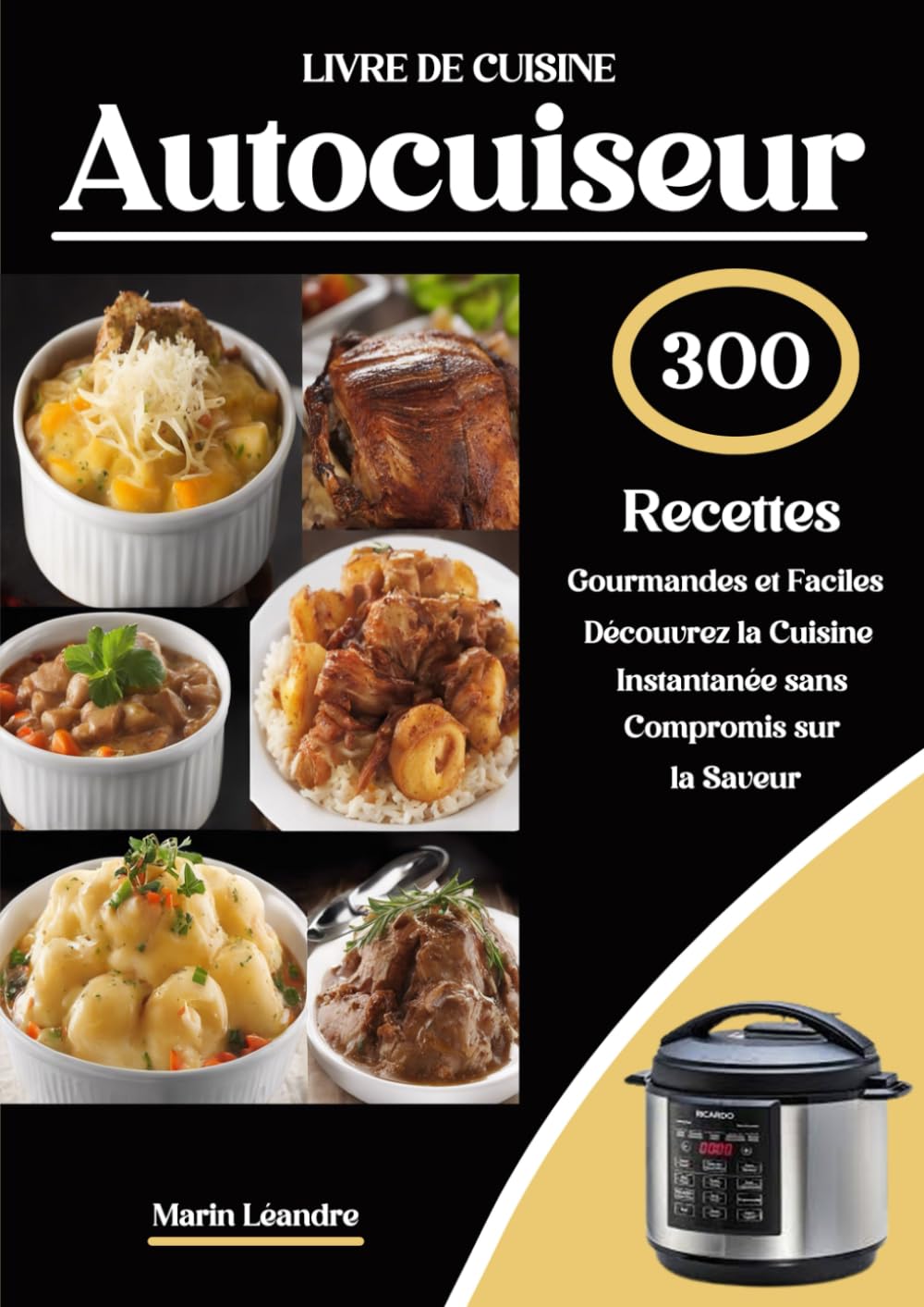 Amazon.fr - LIVRE DE CUISINE Autocuiseur 300 Recettes Gourmandes et ...