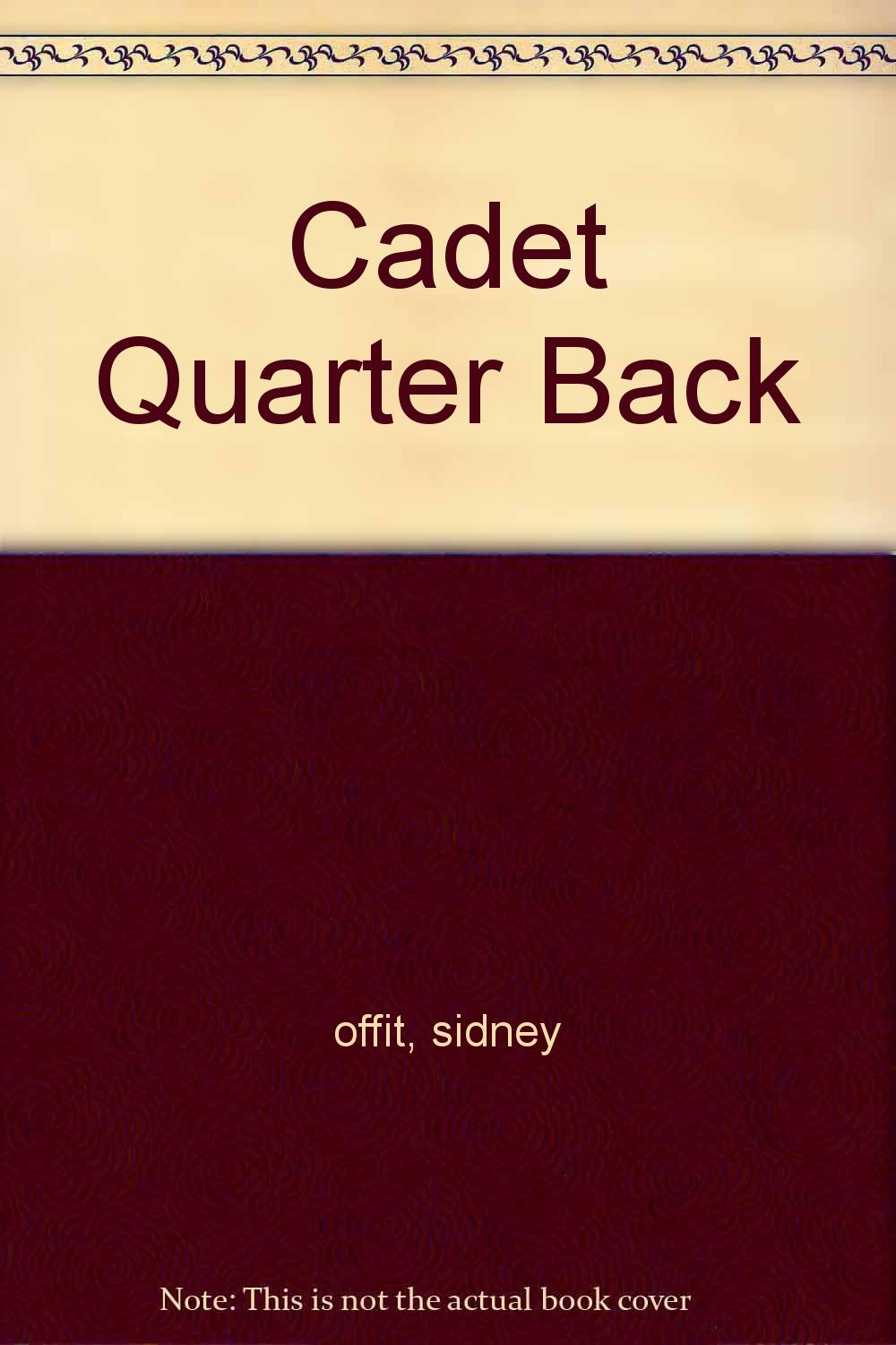 Cadet Quarter Back: offit, sidney: Amazon.com: Books