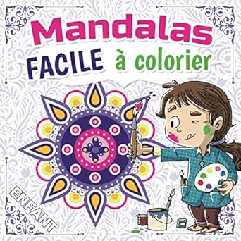 Mandalas enfant facile a colorier: Cahier coloriage enfant comprenant ...
