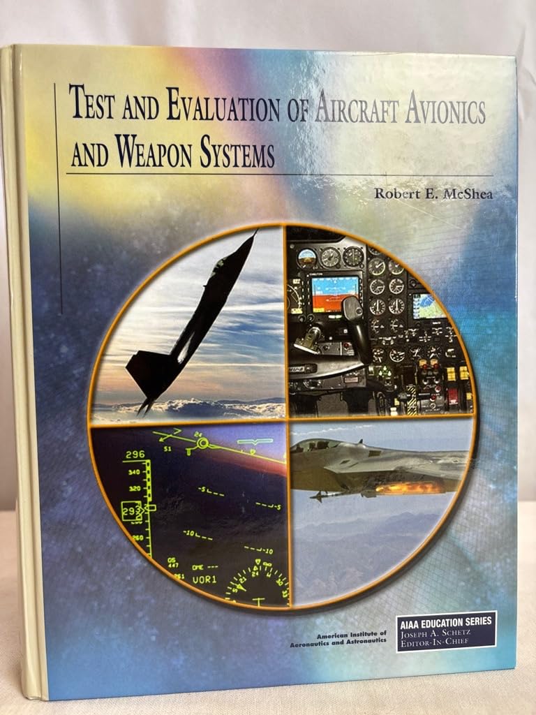 Test and Evaluation of Aircraft Avionics and Weapon Systems (AIAA ...