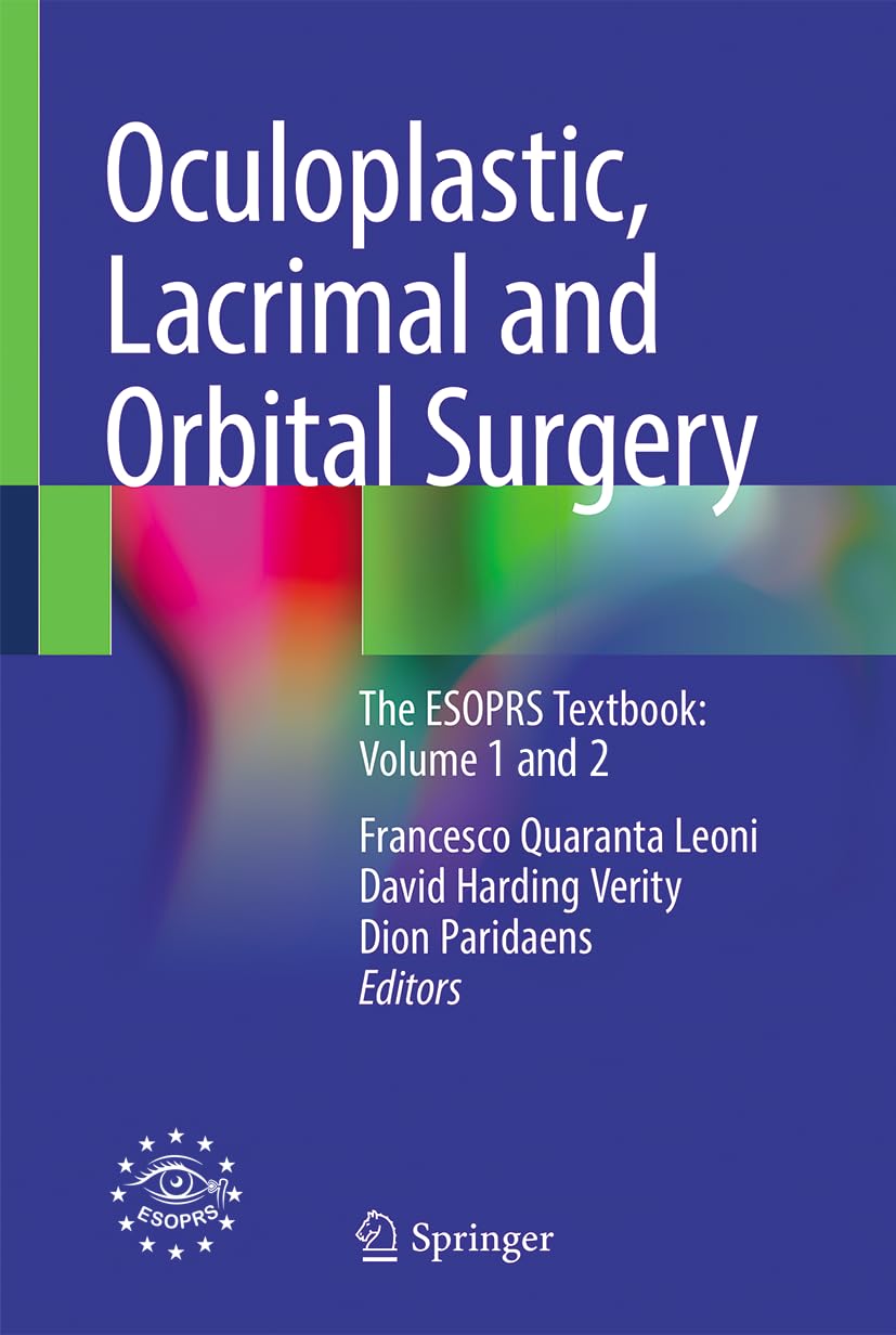 Oculoplastic, Lacrimal and Orbital Surgery: The ESOPRS Textbook: Volume ...