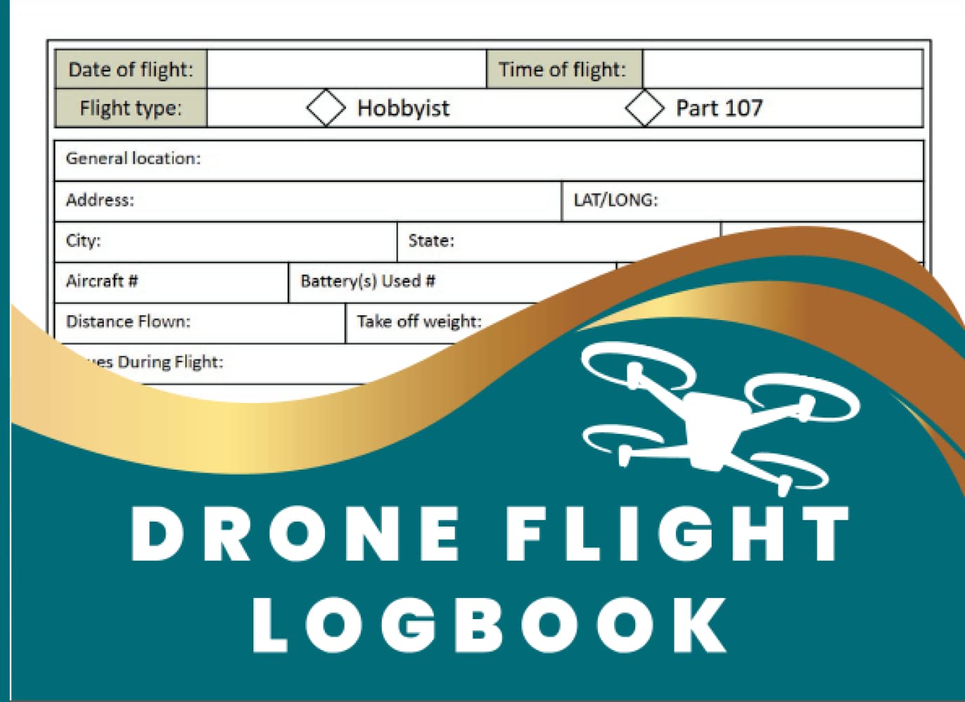 Drone Flight Log Book: Flight Maintenance Log Book For Drone Pilot and ...