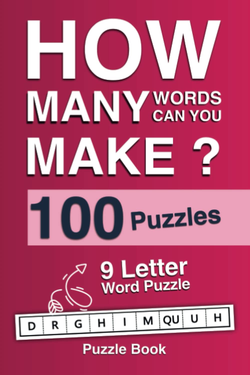 How Many Words Can You Make ?: 100 Puzzles for Seniors, 6x9 in, Puzzles ...