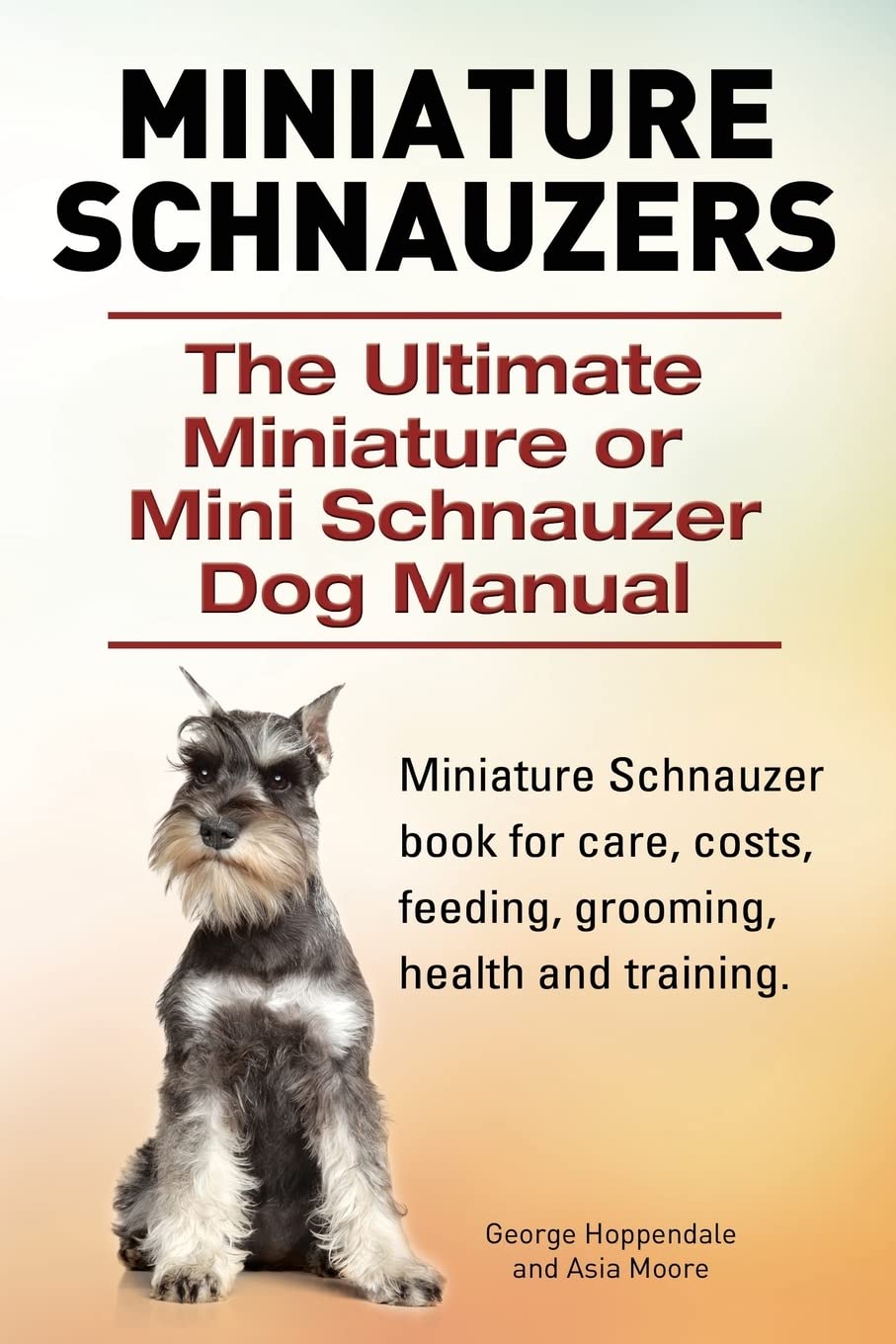 Miniature Schnauzers. The Ultimate Miniature or Mini Schnauzer Dog ...