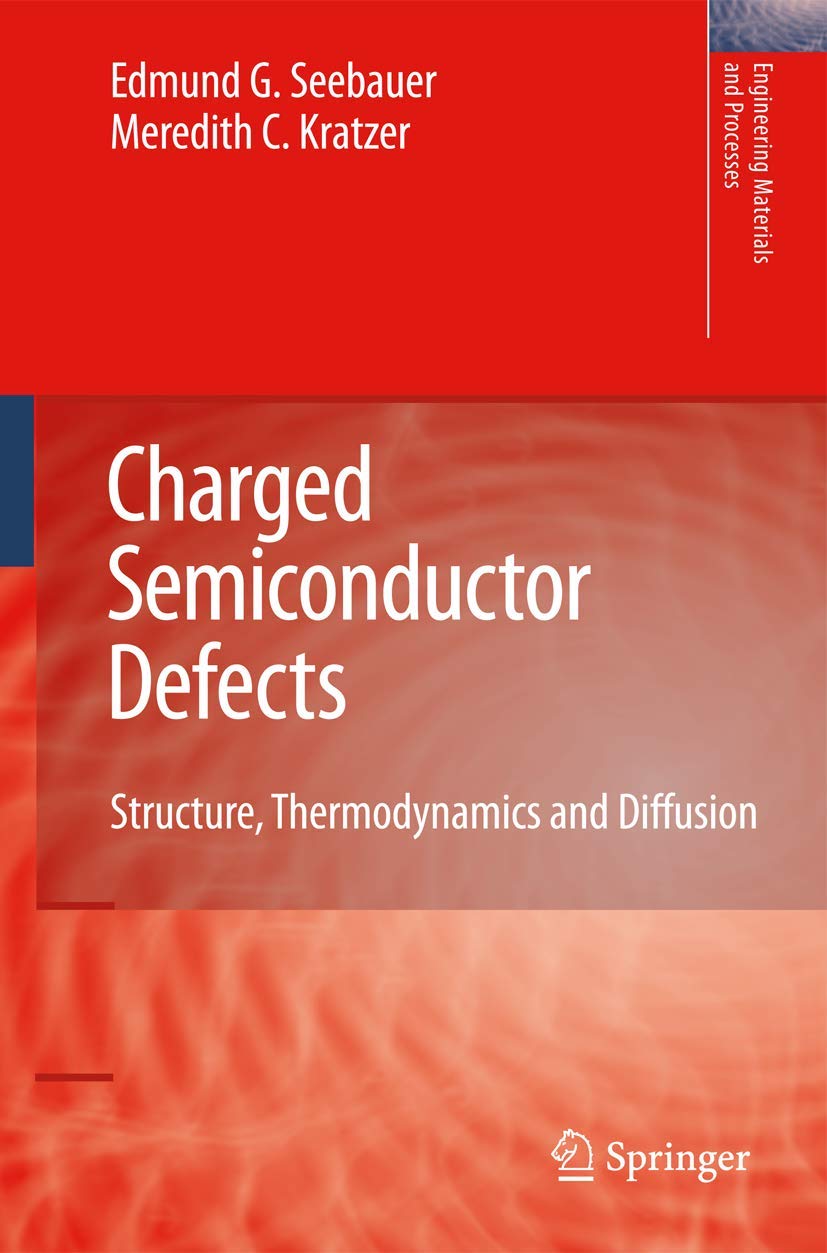 Charged Semiconductor Defects (Engineering Materials and Processes ...