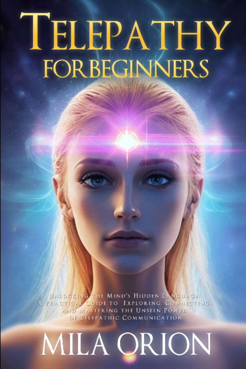 Telepathy for Beginners: Unlocking the Mind's Hidden Language: A ...