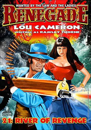 Renegade 21: River of Revenge (A Captain Gringo Western) - Kindle ...