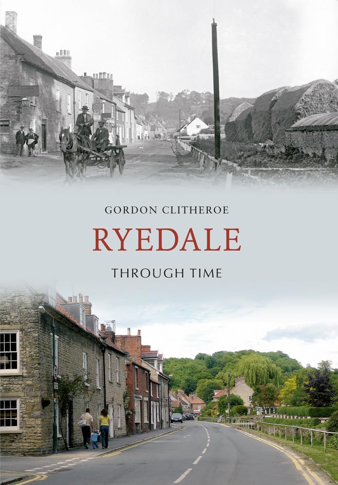 Ryedale Through Time: Clitheroe, Gordon: 9781848689305: Amazon.com: Books