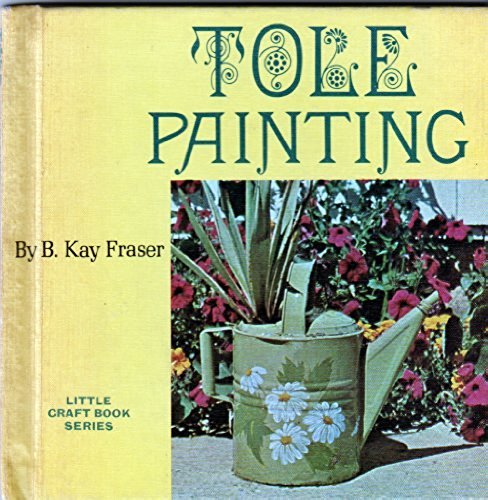 Tole Painting : Little Craft Book Series: Unknown Author: Amazon.com: Books