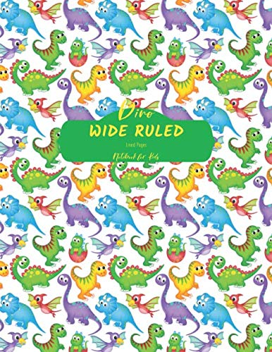 Dino Wide Ruled: Lined Pages Notebook for Kids: Schoolhouse, April ...