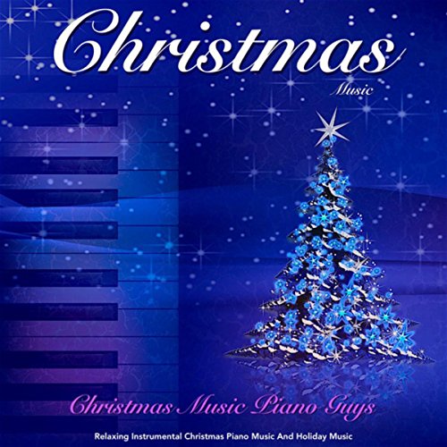 Play Christmas Music: Relaxing Instrumental Christmas Piano Music and ...