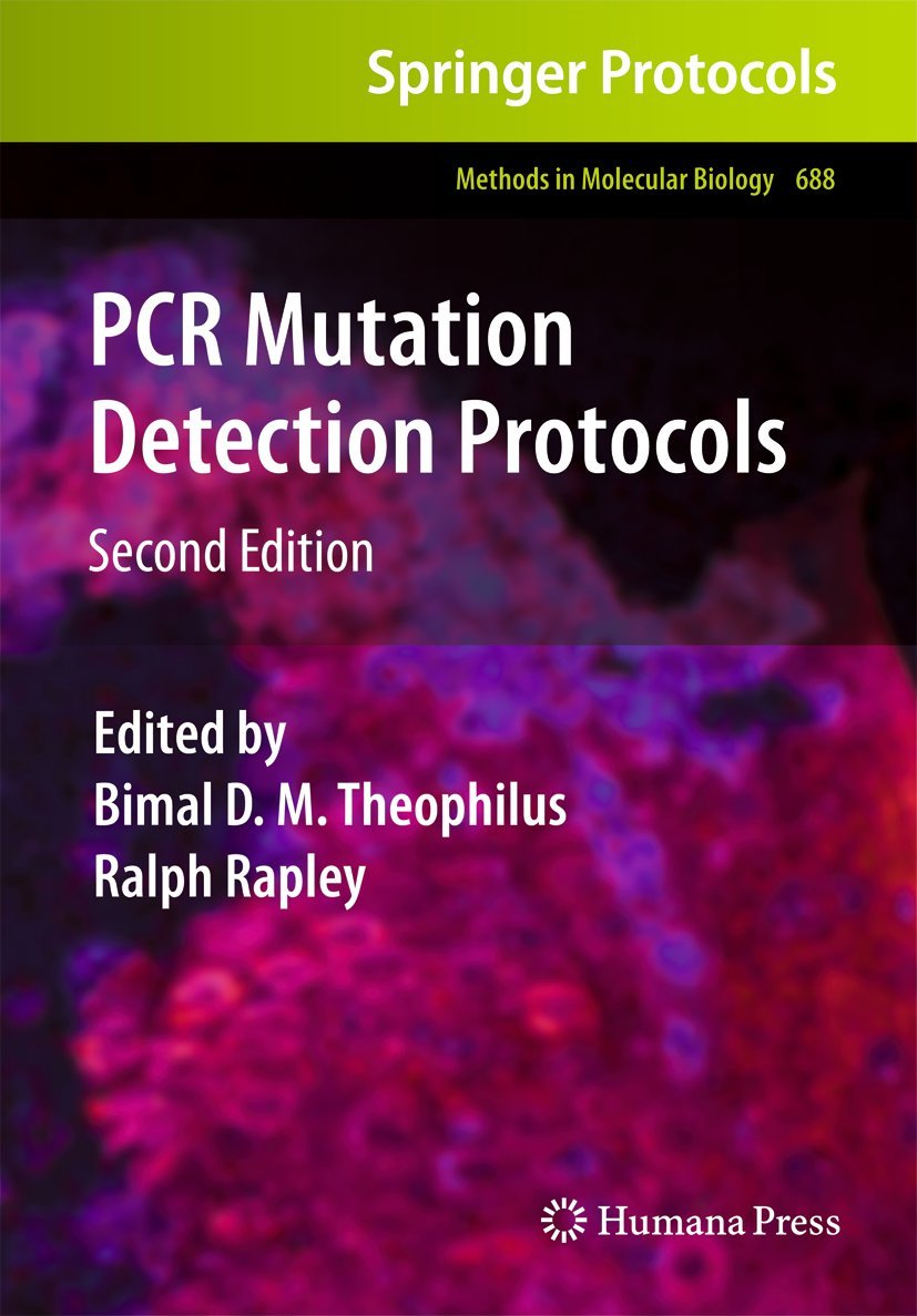 PCR Mutation Detection Protocols (Methods in Molecular Biology, 688 ...